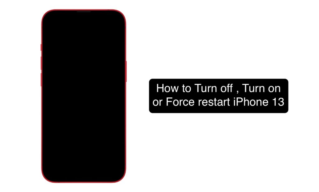 How To Turn Off, Turn On Or Force Restart iPhone 13 or iPhone 13 Pro ... How To Turn Off, Turn On Or Force Restart iPhone 13 or iPhone 13 Pro ...